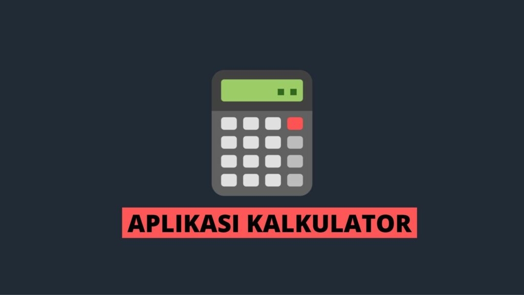 7 Rekomendasi Aplikasi Kalkulator Terbaik di Android, Gratis!